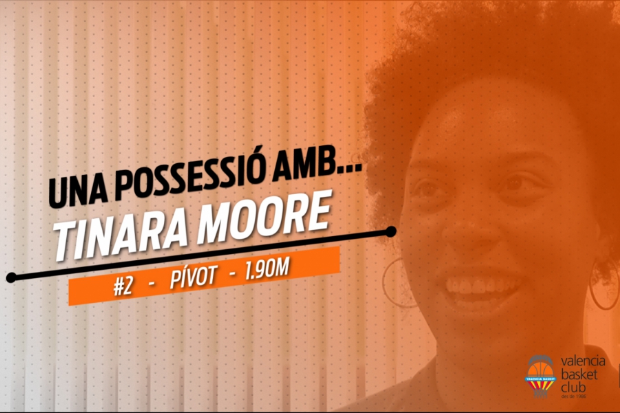 A ball possession with... Tinara Moore - Valencia Basket Club